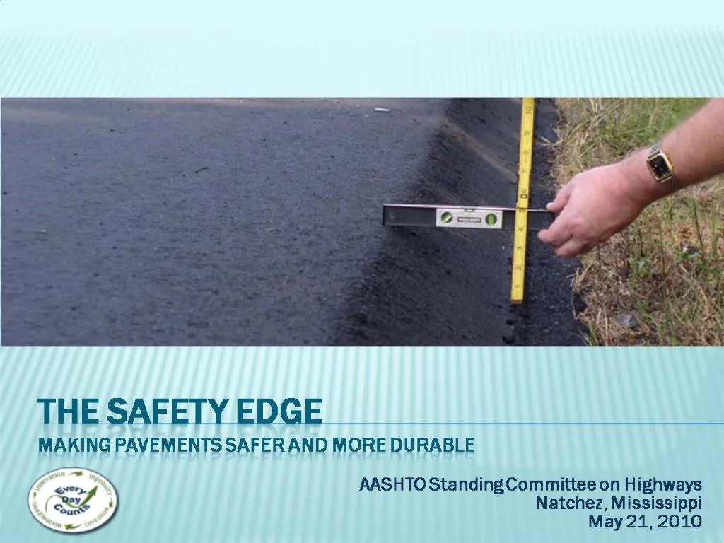 PPT - The safety edge Making Pavements safer and more durable ...