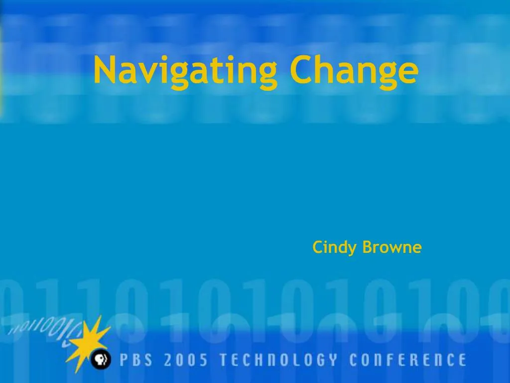 PPT - Navigating Change PowerPoint Presentation, free download - ID:559795
