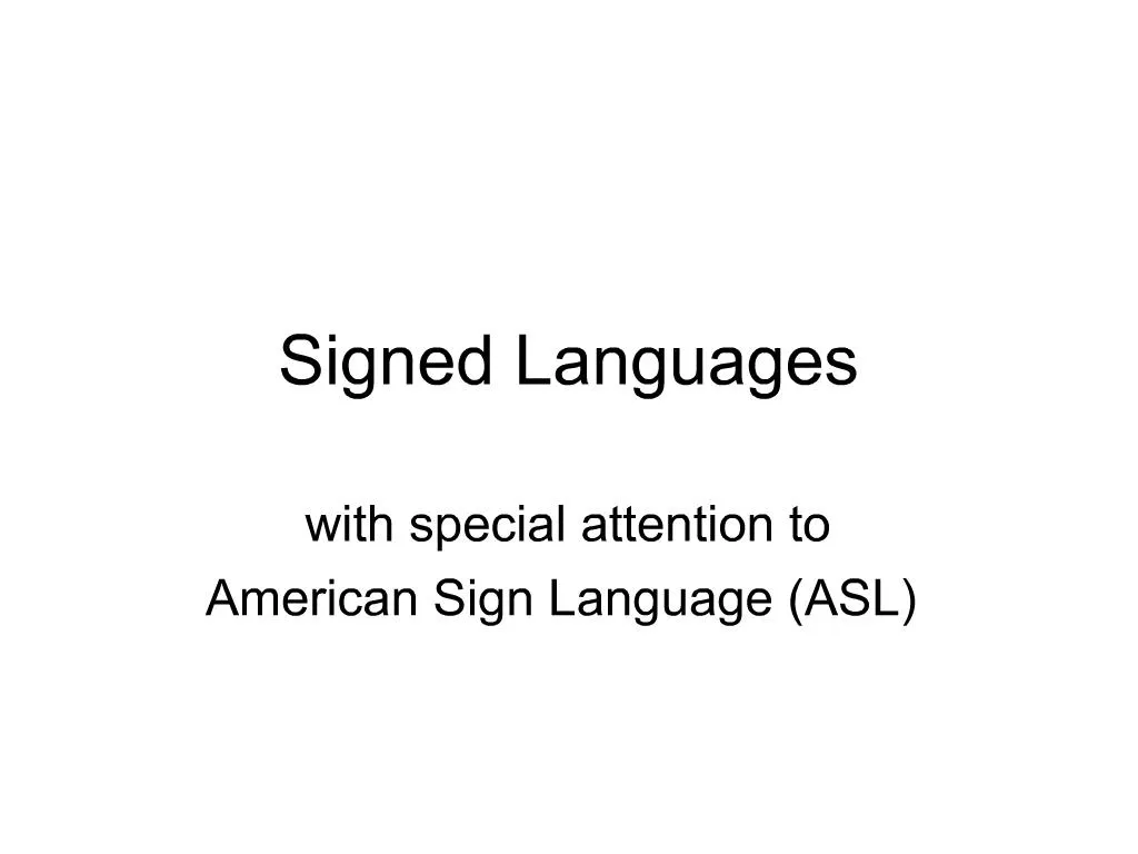 PPT - Signed Languages PowerPoint Presentation, free download - ID:562867