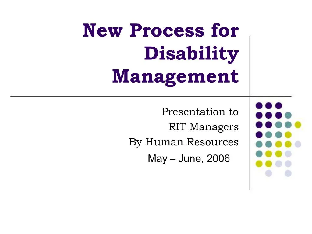 PPT - New Process for Disability Management PowerPoint Presentation ...
