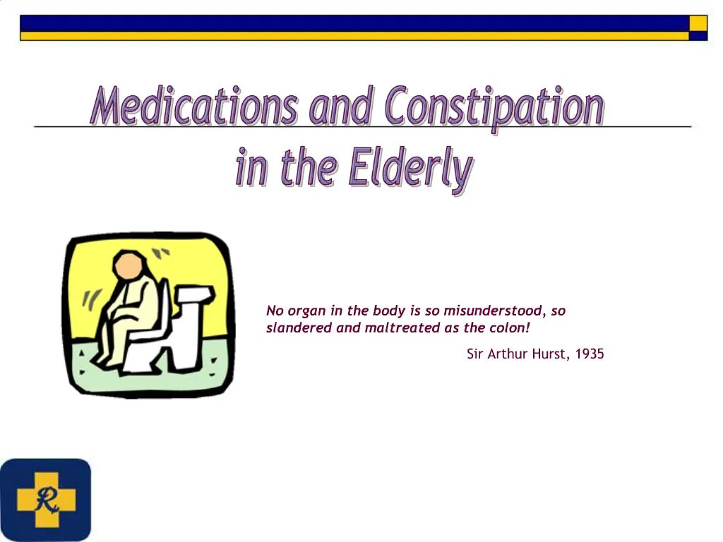 PPT - Medications and Constipation in the Elderly PowerPoint ...