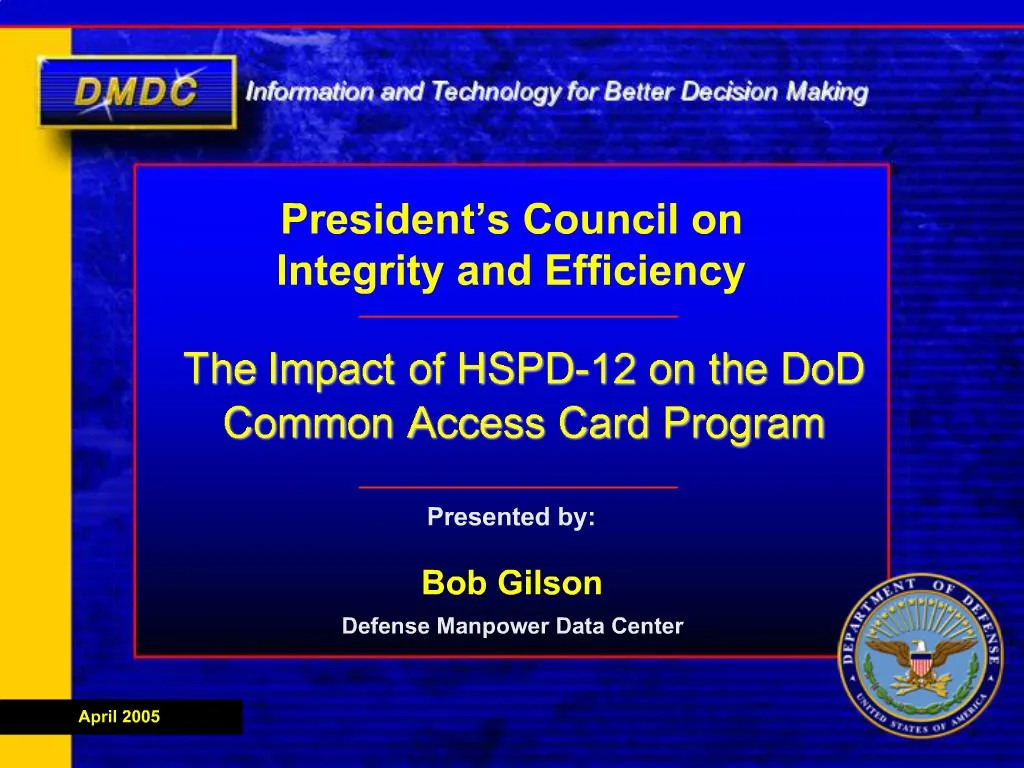 PPT - The Impact of HSPD-12 on the DoD Common Access Card Program ...
