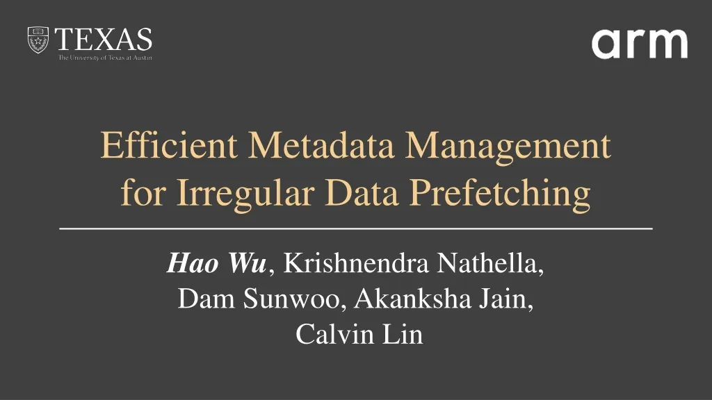 PPT - Efficient Metadata Management for Irregular Data Prefetching PowerPoint Presentation - ID ...