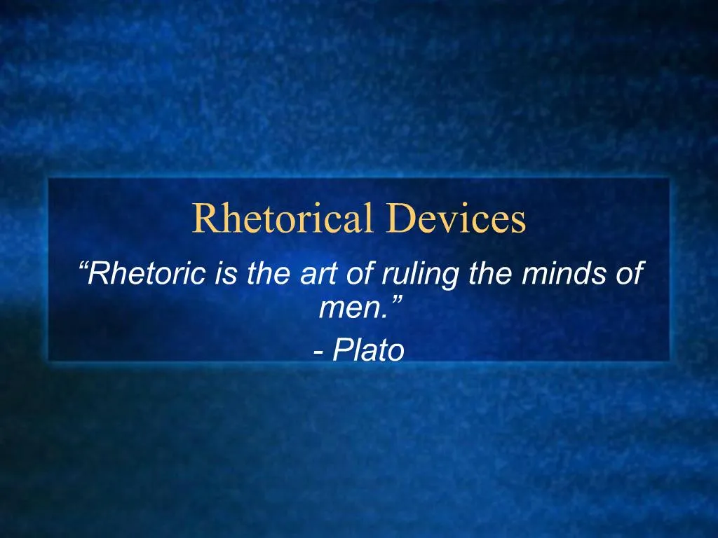 PPT - Rhetorical Devices PowerPoint Presentation, free download - ID:569078