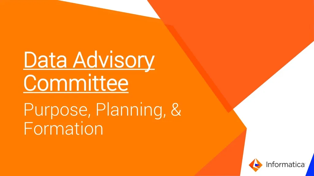 PPT - Data Advisory Committee Purpose, Planning, & Formation PowerPoint ...