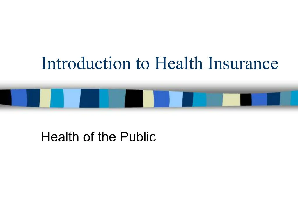 PPT - Introduction to Health Insurance PowerPoint Presentation, free ...