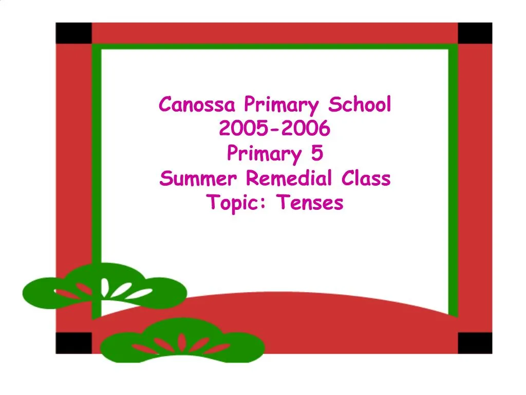 PPT - Canossa Primary School 2005-2006 Primary 5 Summer Remedial Class ...
