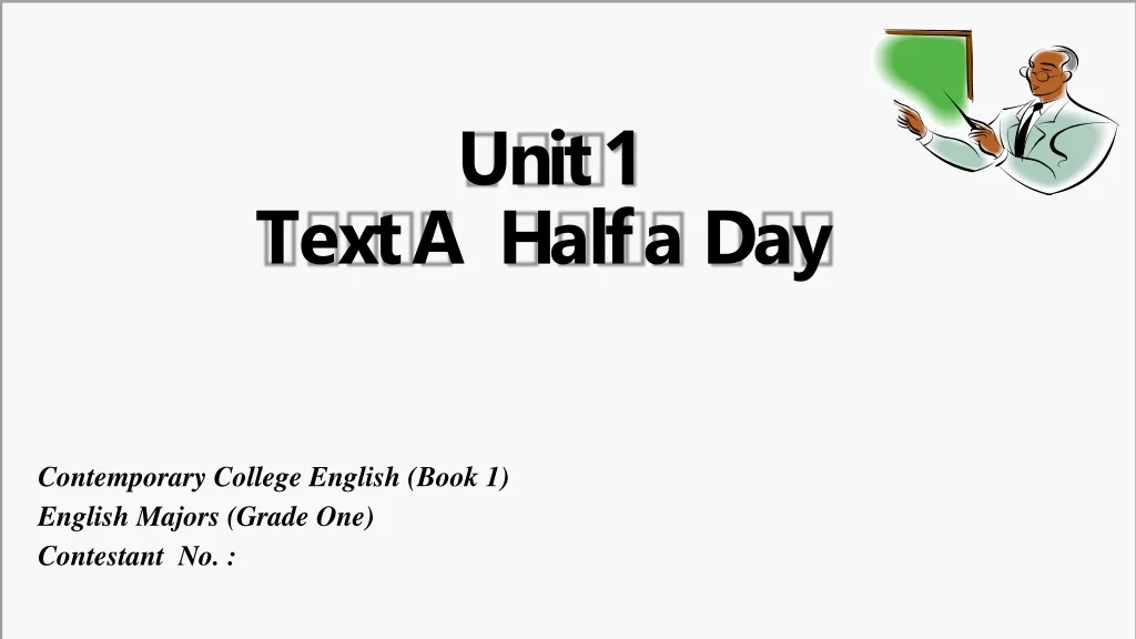 PPT - Unit 1 Text A Half a Day PowerPoint Presentation, free download ...