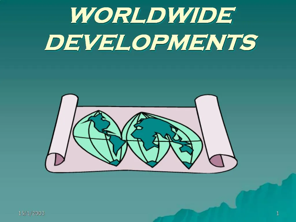 PPT - WORLDWIDE DEVELOPMENTS PowerPoint Presentation, free download ...