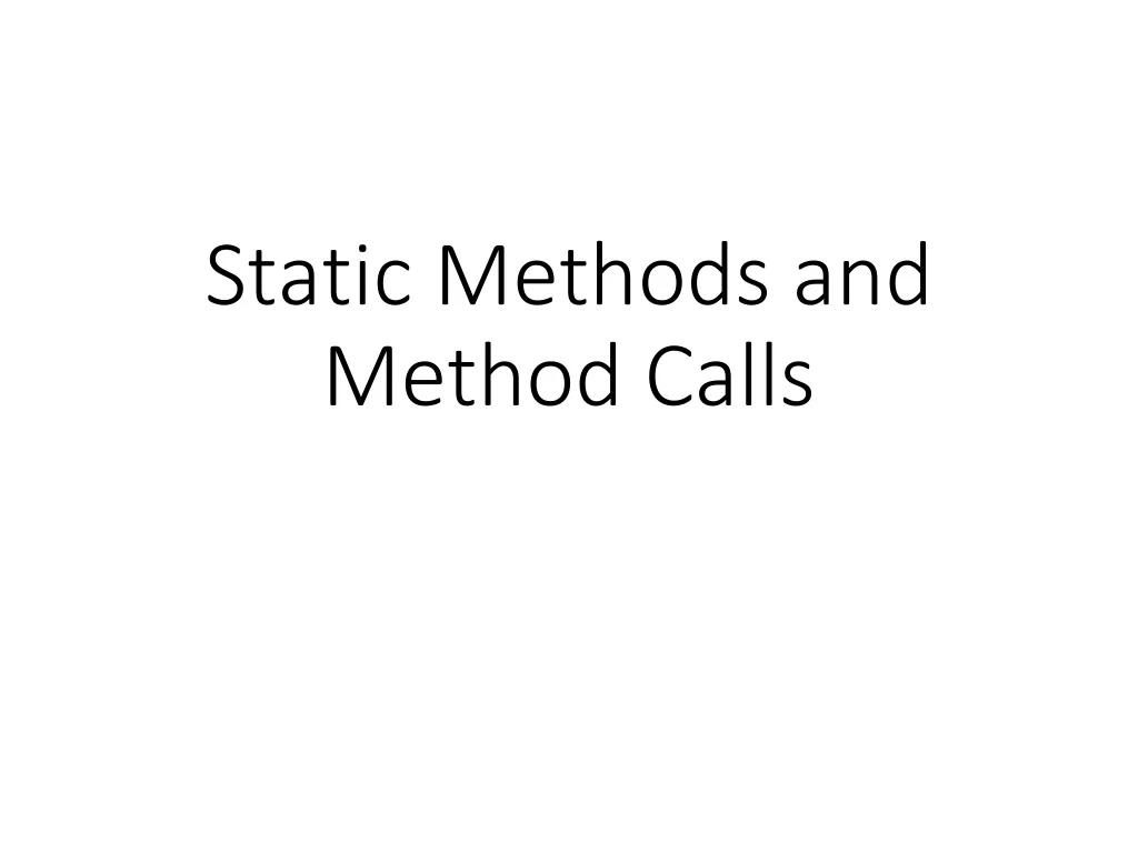 PPT - Static Methods and Method Calls PowerPoint Presentation, free ...
