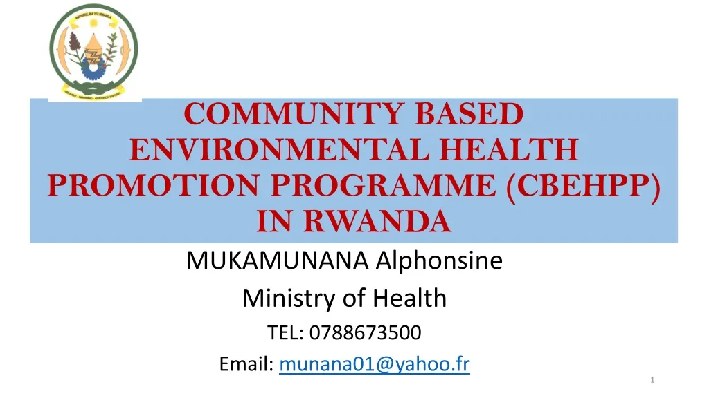 PPT - COMMUNITY BASED ENVIRONMENTAL HEALTH PROMOTION PROGRAMME (CBEHPP ...