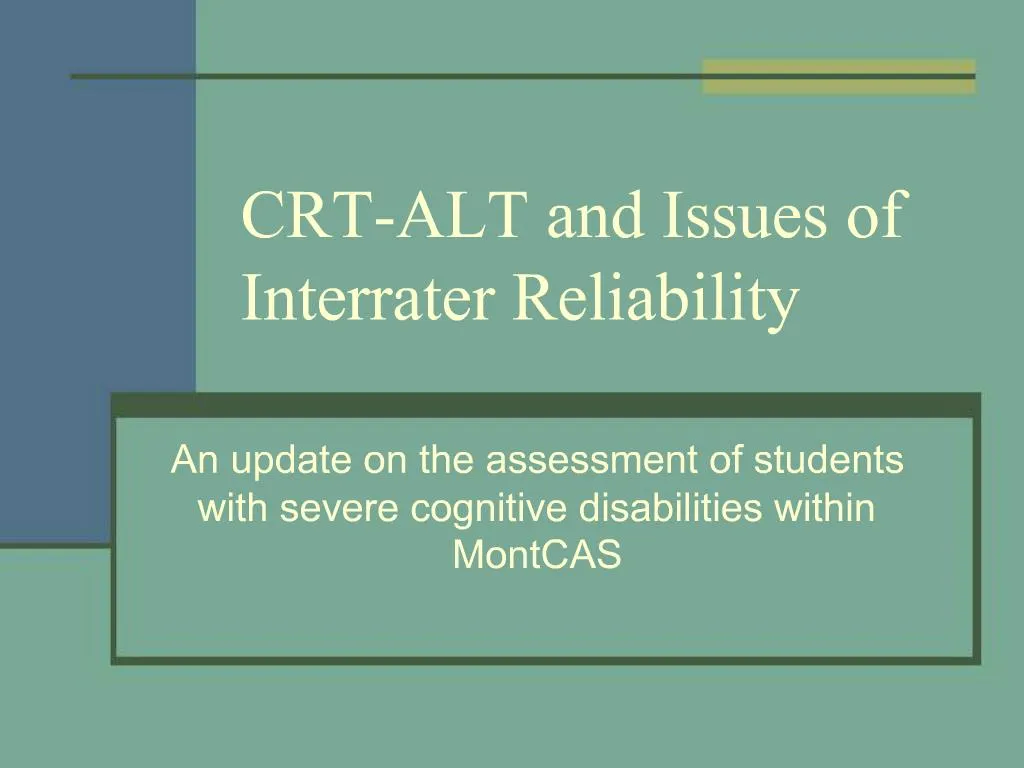 PPT - CRT-ALT and Issues of Interrater Reliability PowerPoint ...