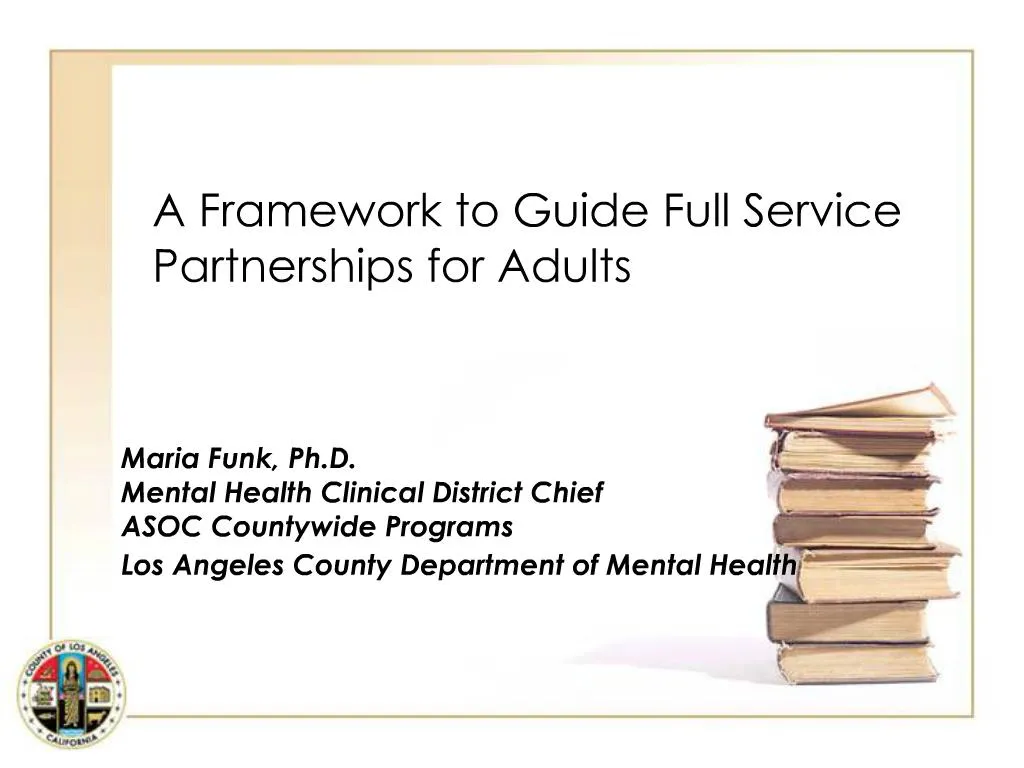 PPT - A Framework to Guide Full Service Partnerships for Adults ...