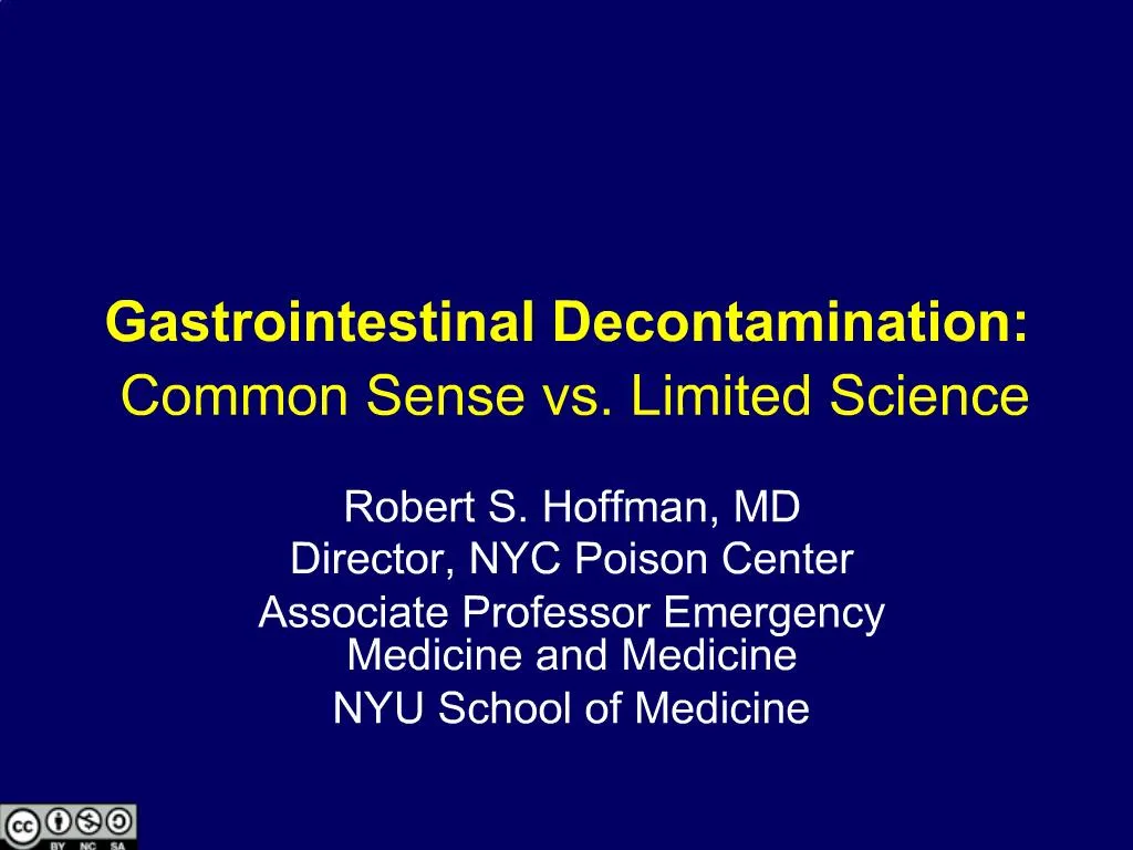 PPT - Gastrointestinal Decontamination: Common Sense vs. Limited ...
