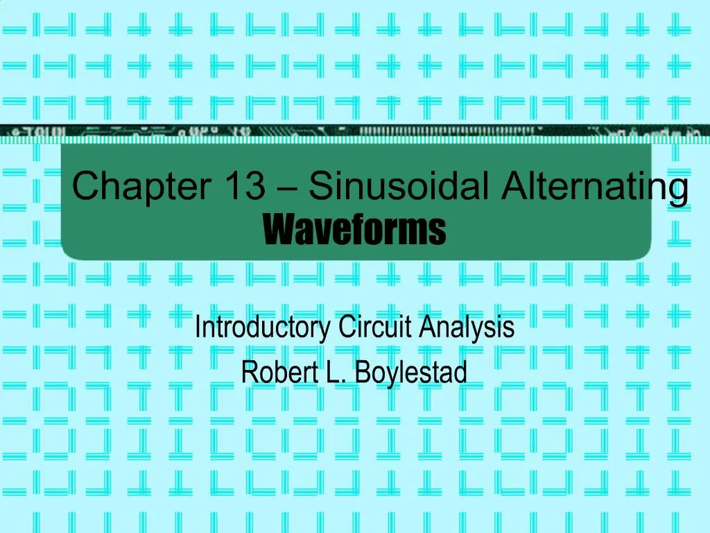 PPT - Chapter 13 Sinusoidal Alternating Waveforms PowerPoint Presentation - ID:588661