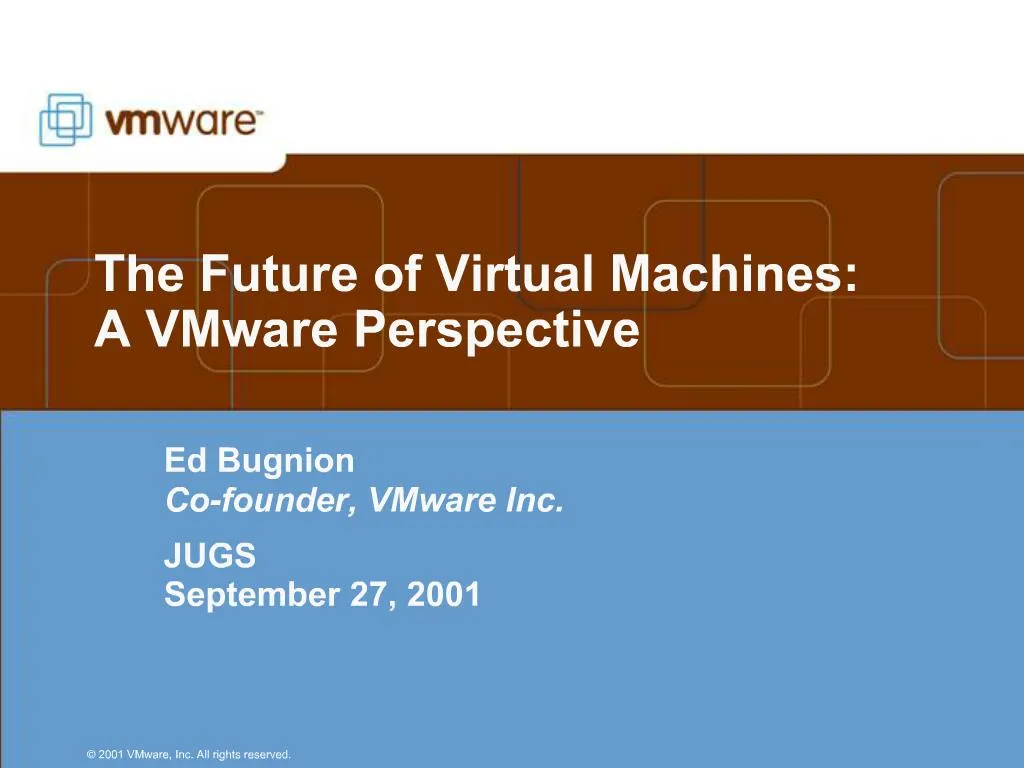 PPT - The Future of Virtual Machines: A VMware Perspective PowerPoint ...