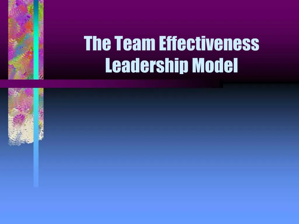 PPT - The Team Effectiveness Leadership Model PowerPoint Presentation ...