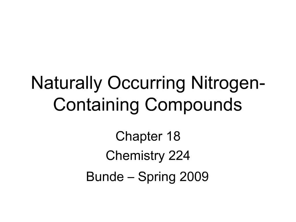 PPT - Naturally Occurring Nitrogen-Containing Compounds PowerPoint ...