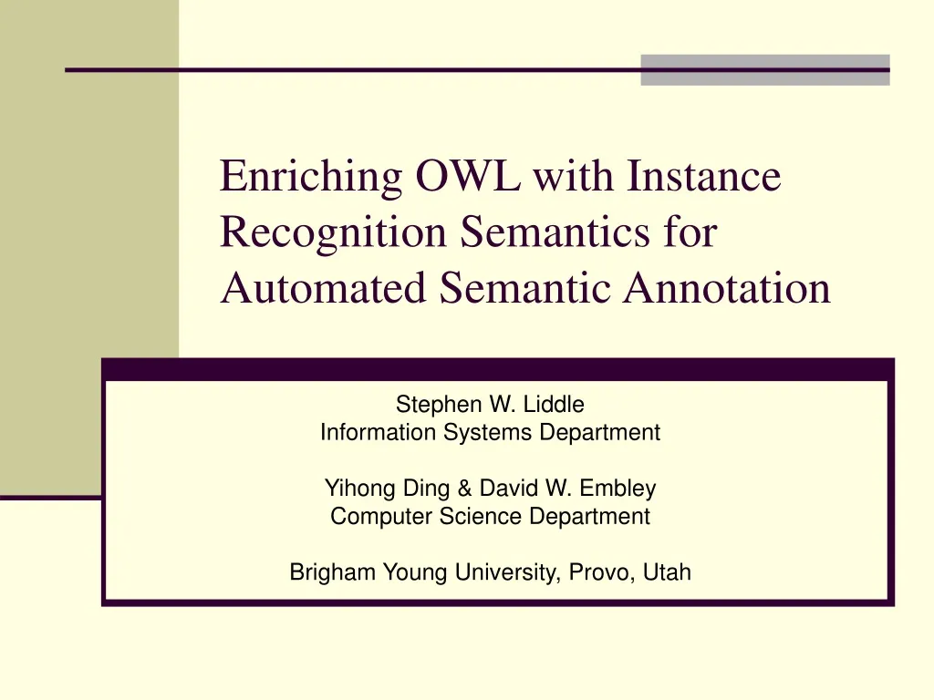 PPT - Enriching OWL with Instance Recognition Semantics for Automated Semantic Annotation ...