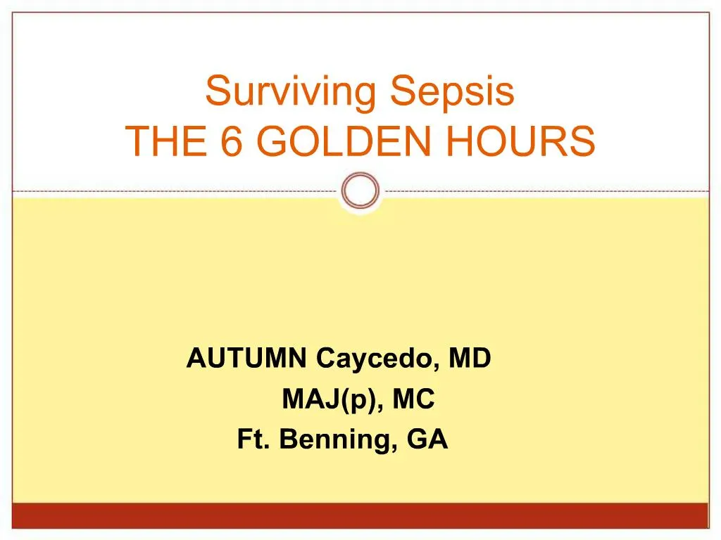 PPT - Surviving Sepsis THE 6 GOLDEN HOURS PowerPoint Presentation, free ...