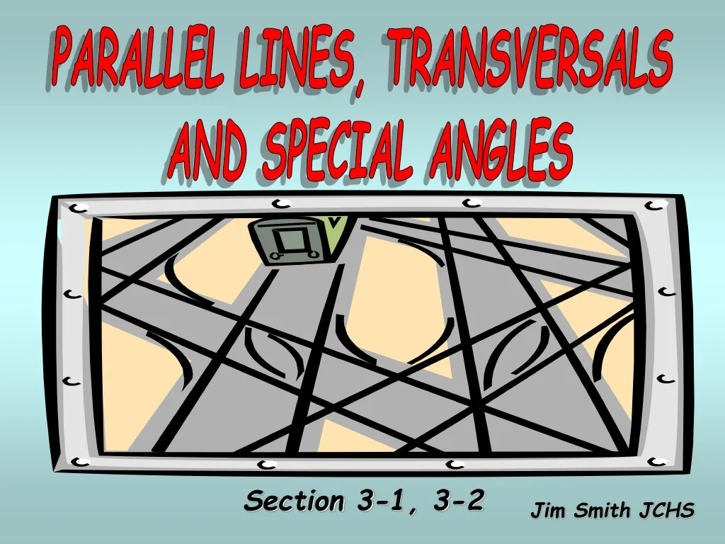 PPT - PARALLEL LINES, TRANSVERSALS AND SPECIAL ANGLES PowerPoint ...