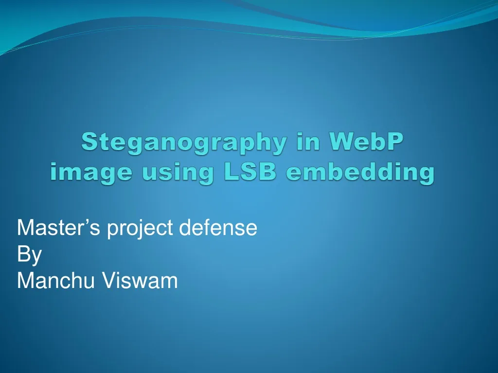 PPT - Steganography in WebP image using LSB embedding PowerPoint ...