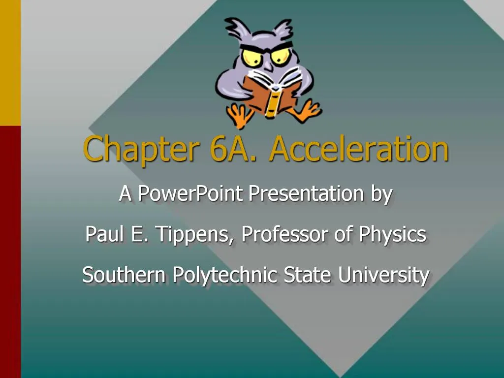 PPT - Chapter 6A. Acceleration PowerPoint Presentation, free download ...