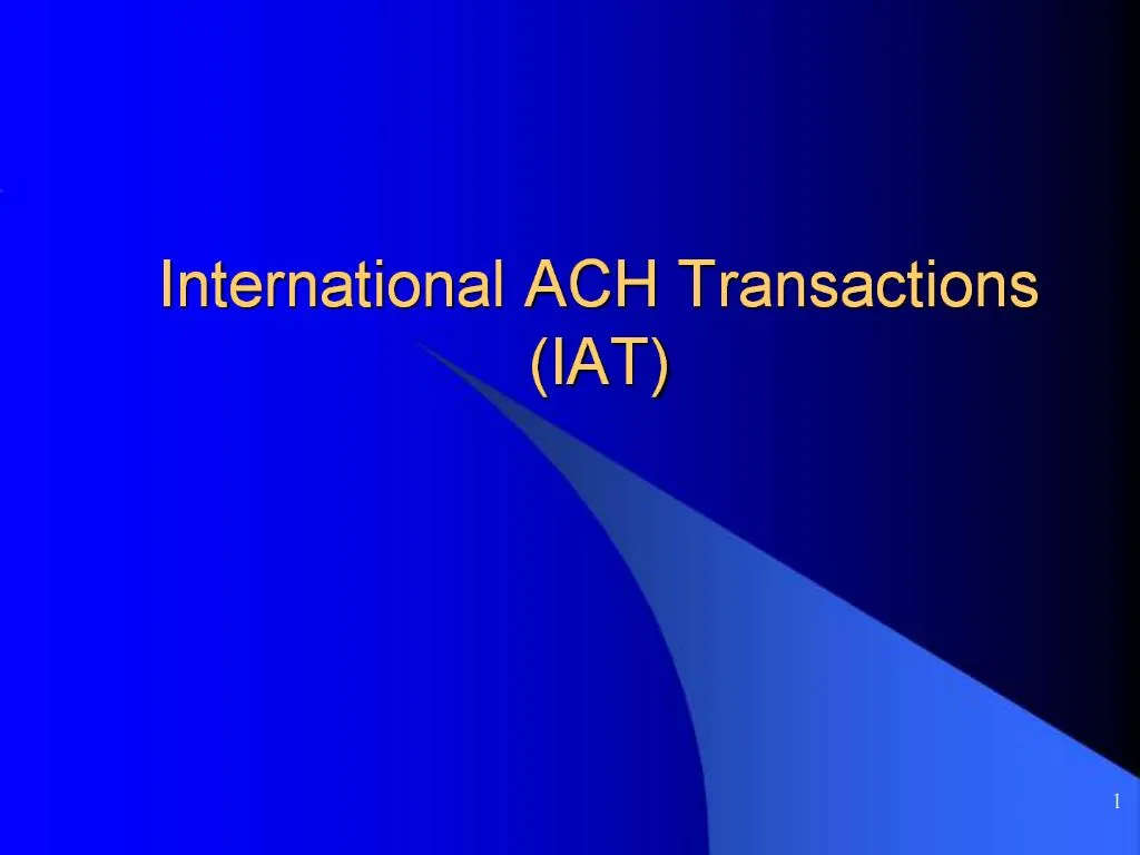 PPT - International ACH Transactions IAT PowerPoint Presentation, free ...