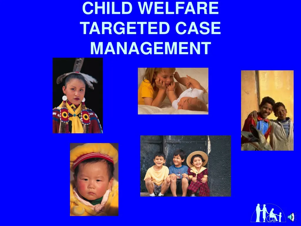 PPT - CHILD WELFARE TARGETED CASE MANAGEMENT PowerPoint Presentation ...