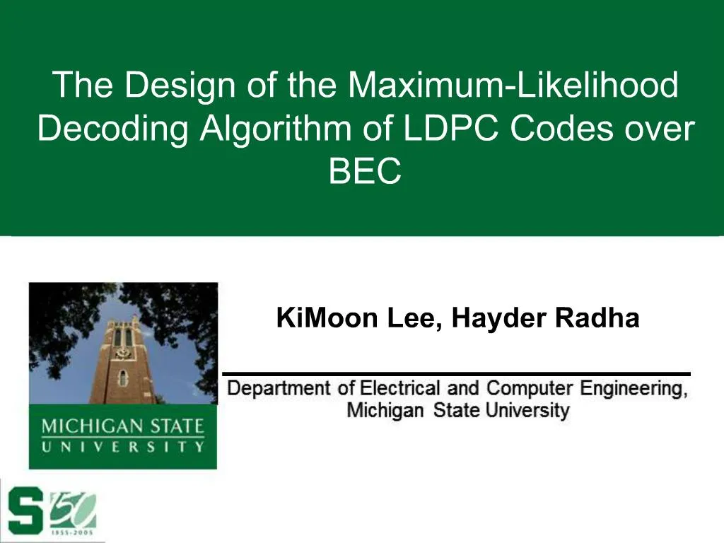 Ppt The Design Of The Maximum Likelihood Decoding Algorithm Of Ldpc Codes Over Bec Powerpoint