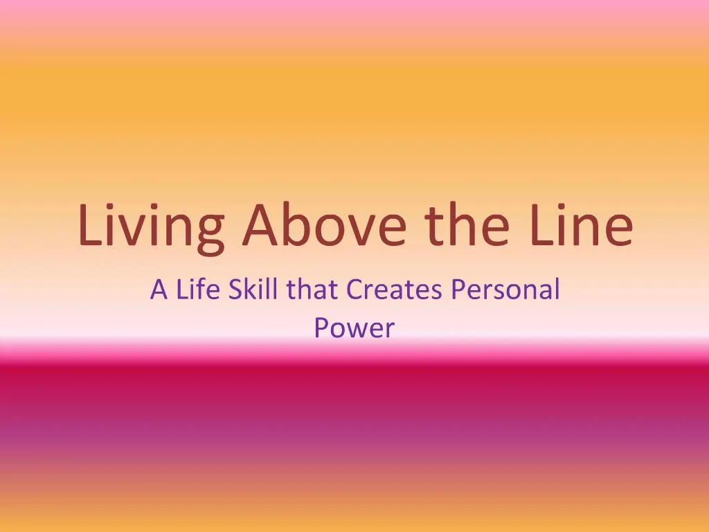 PPT - Living Above the Line PowerPoint Presentation, free download - ID ...