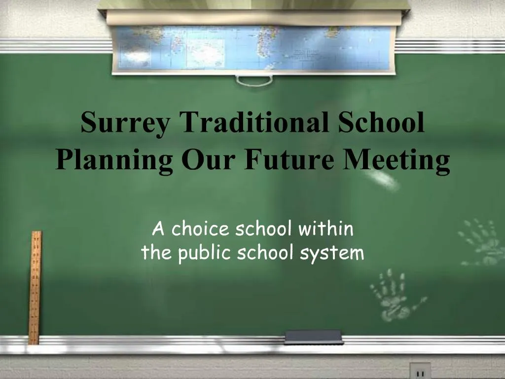 PPT - Surrey Traditional School Planning Our Future Meeting PowerPoint ...