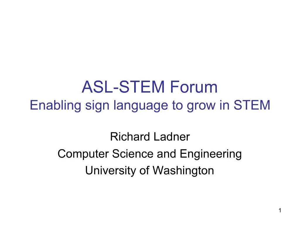 PPT - ASL-STEM Forum Enabling sign language to grow in STEM PowerPoint ...