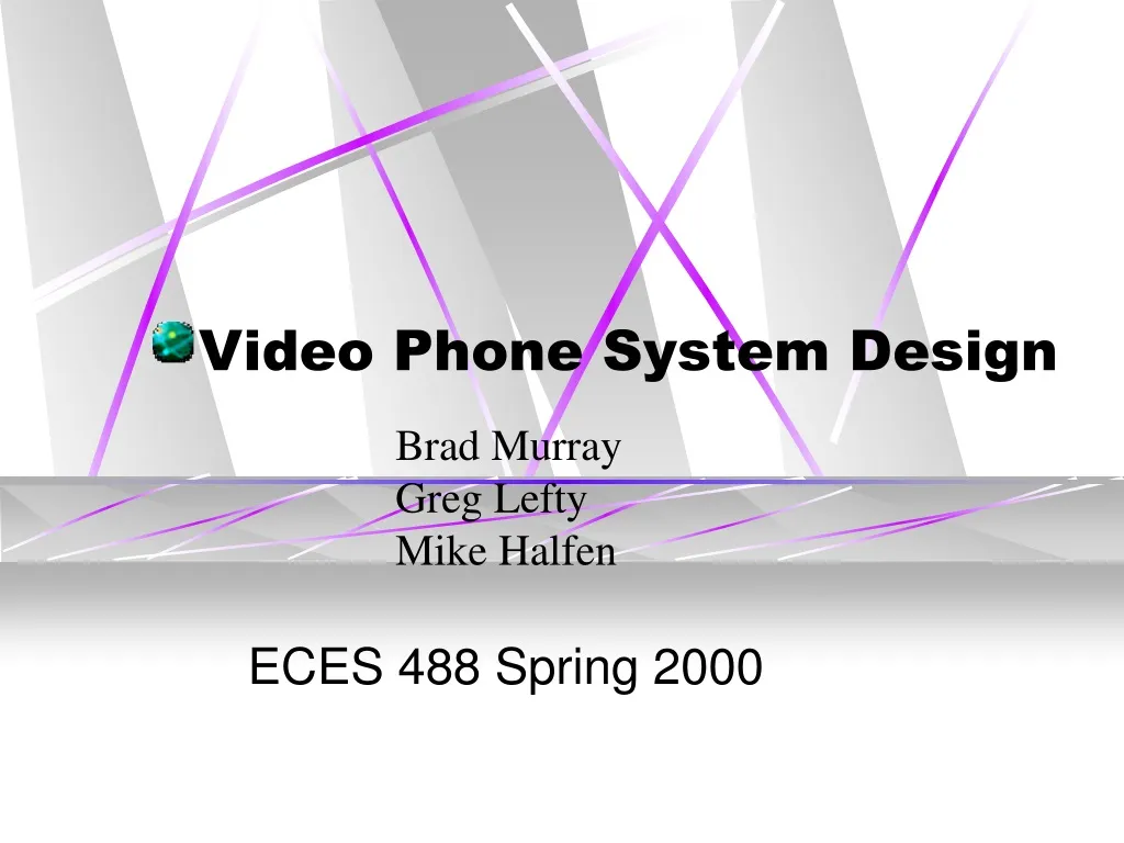 PPT - Video Phone System Design PowerPoint Presentation, free download ...