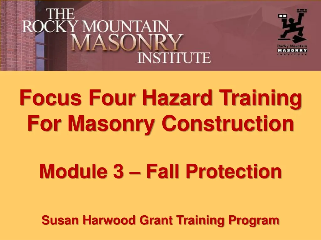 PPT - Focus Four Hazard Training For Masonry Construction Module 3 ...