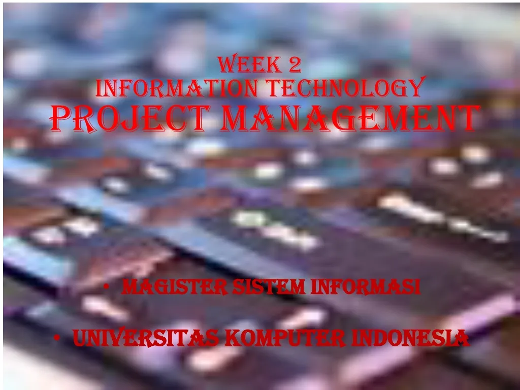 PPT - WEEK 2 Information Technology Project Management PowerPoint ...