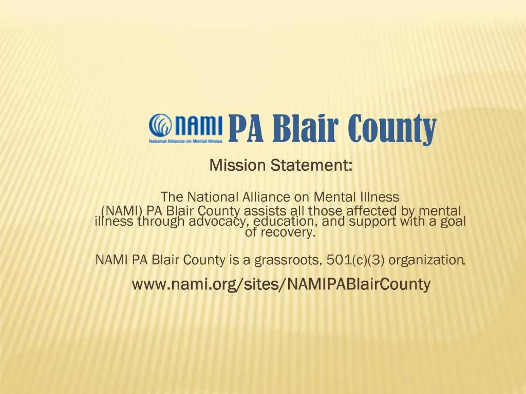 PPT - Mission Statement: The National Alliance on Mental Illness NAMI ...