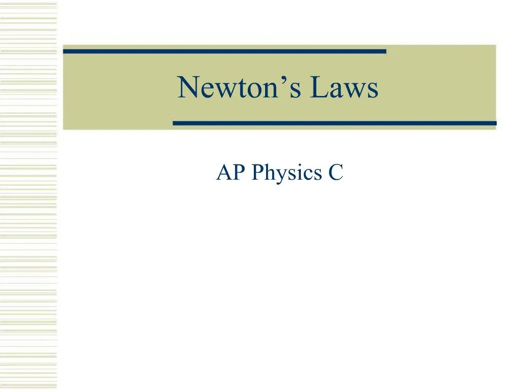 PPT - Newton s Laws PowerPoint Presentation, free download - ID:620426