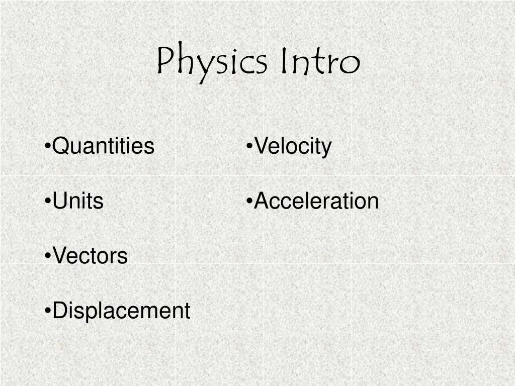 PPT - Physics Intro PowerPoint Presentation, free download - ID:624824