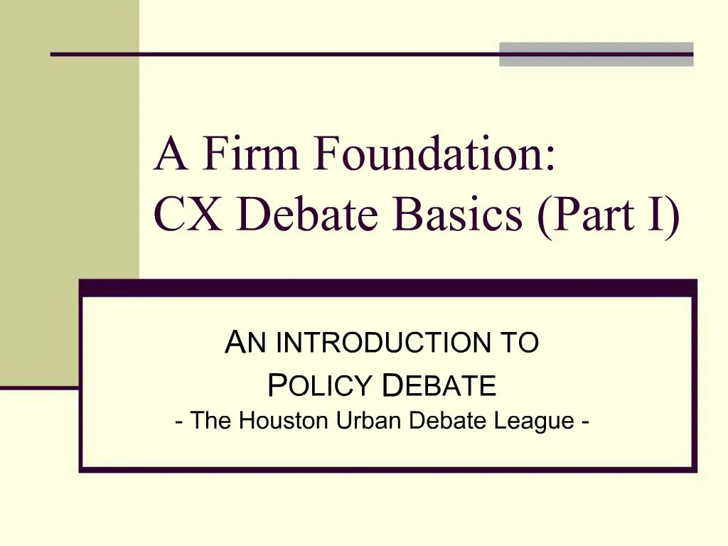 PPT - A Firm Foundation: CX Debate Basics Part I PowerPoint ...