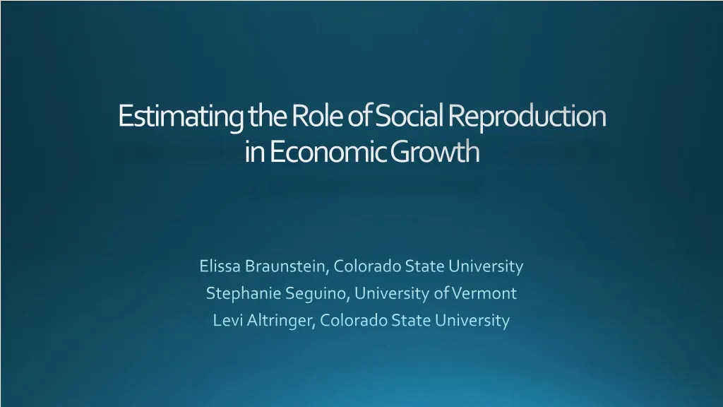 PPT - Estimating the Role of Social Reproduction in Economic Growth ...
