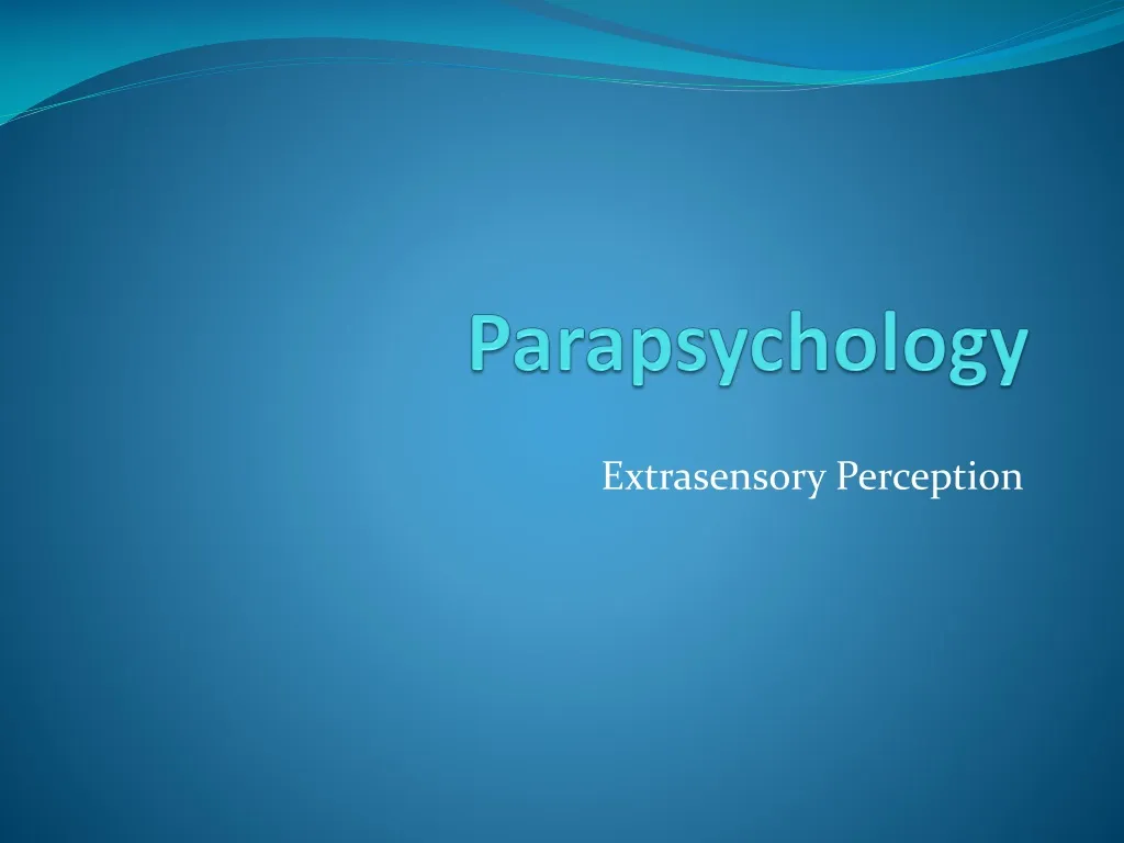 PPT - Parapsychology PowerPoint Presentation, free download - ID:637785