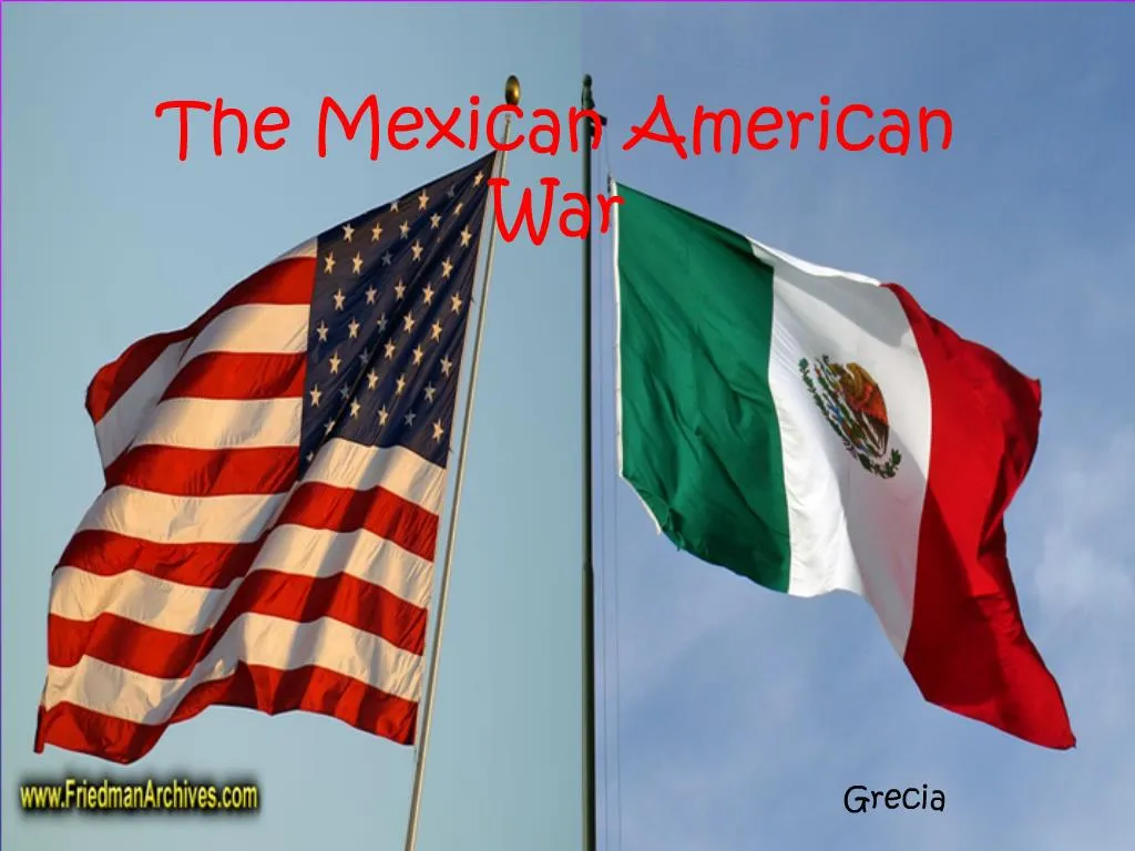 PPT - The Mexican American War PowerPoint Presentation, free download ...