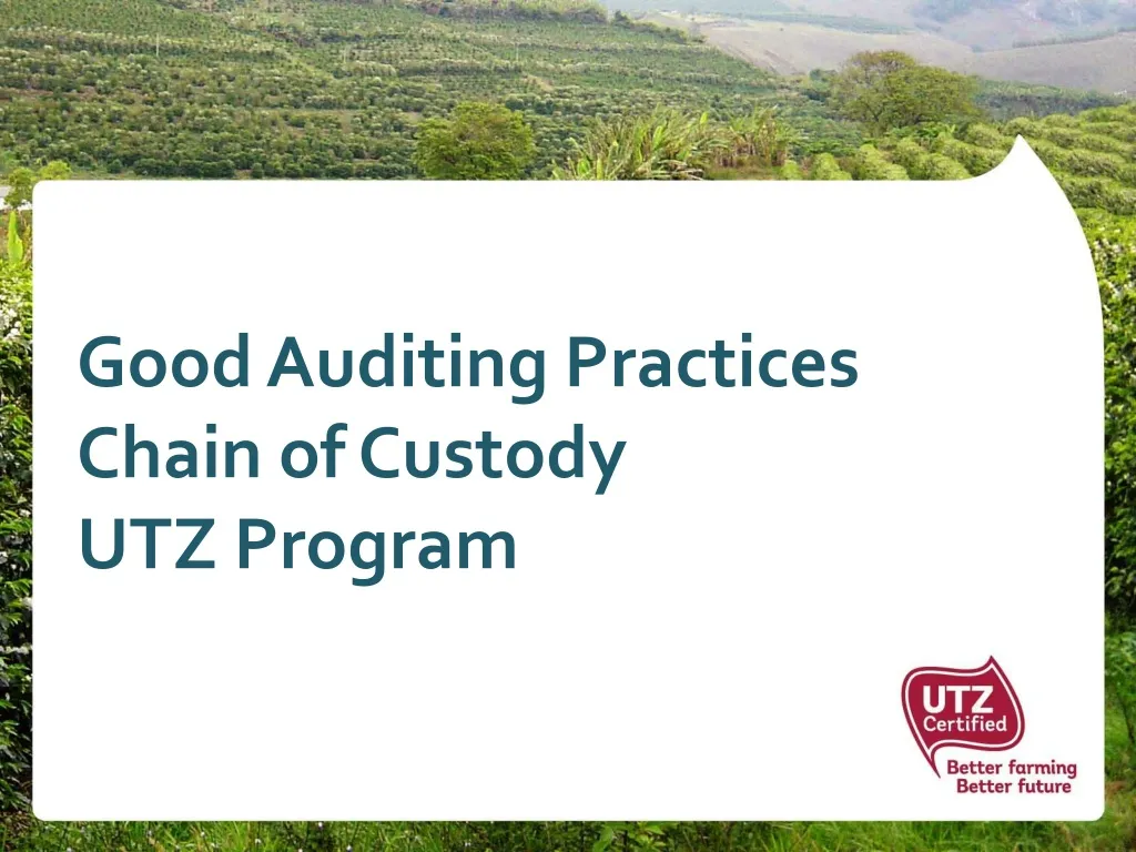 PPT - Good Auditing Practices Chain of Custody UTZ Program PowerPoint ...