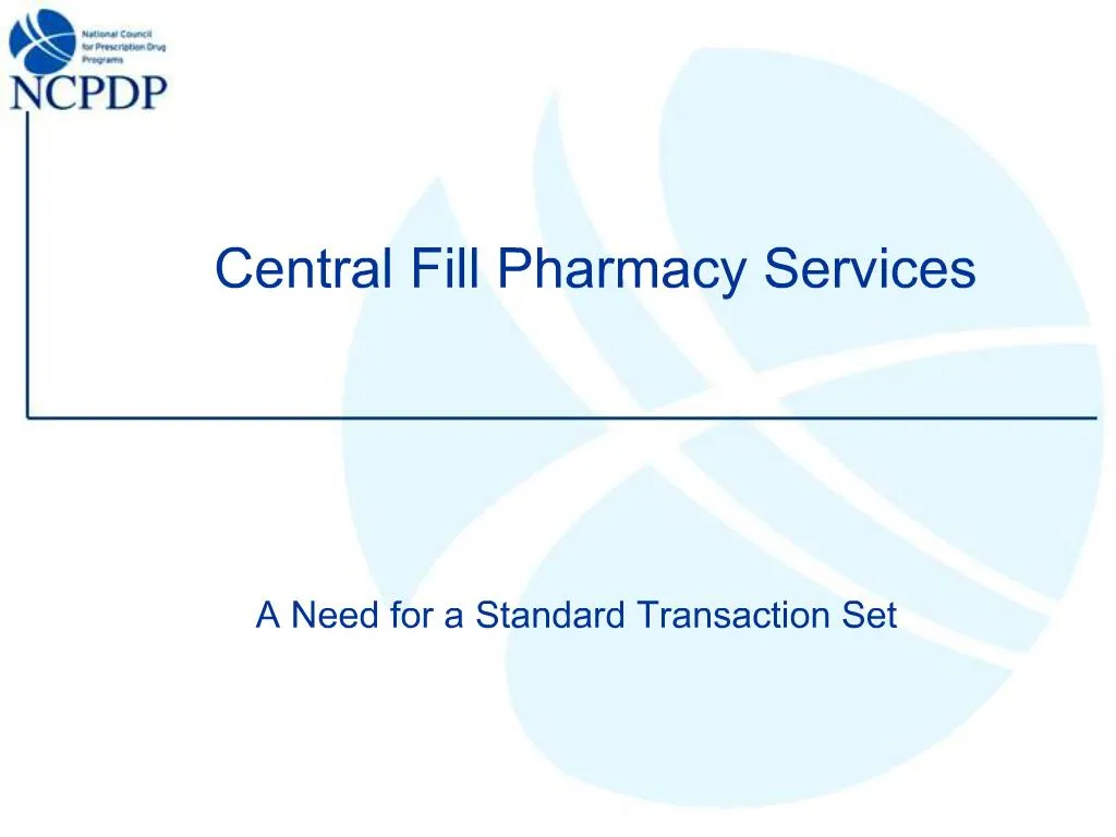 PPT - Central Fill Pharmacy Services PowerPoint Presentation, free ...