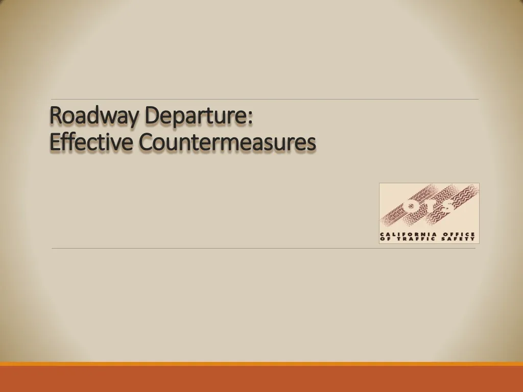 PPT - Roadway Departure: Effective Countermeasures PowerPoint ...