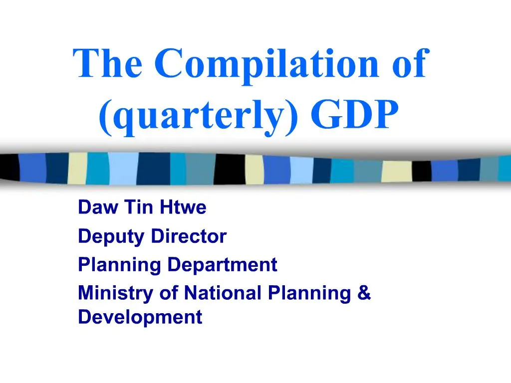 PPT - The Compilation of quarterly GDP PowerPoint Presentation, free ...