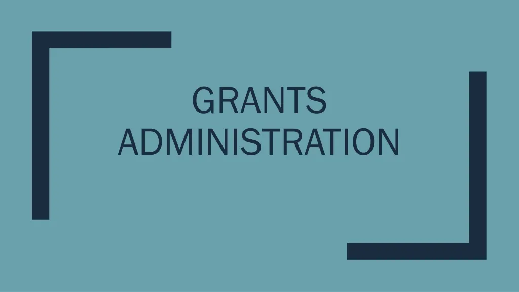 PPT - Grants Administration PowerPoint Presentation, free download - ID ...