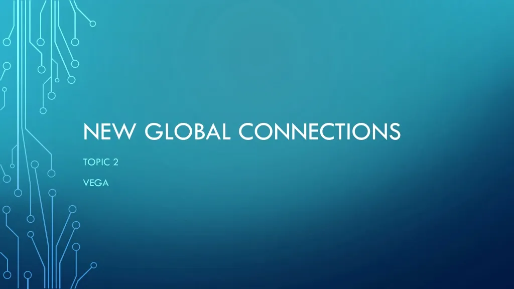 PPT - New Global connections PowerPoint Presentation, free download ...