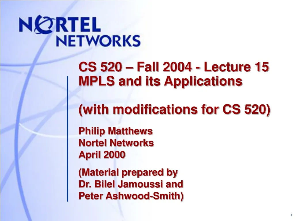 PPT - CS 520 – Fall 2004 - Lecture 15 MPLS and its Applications (with ...